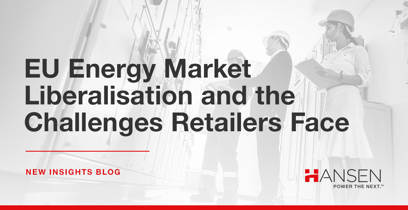 EU Energy Market Liberalisation and the Challenges Retailers Face ...